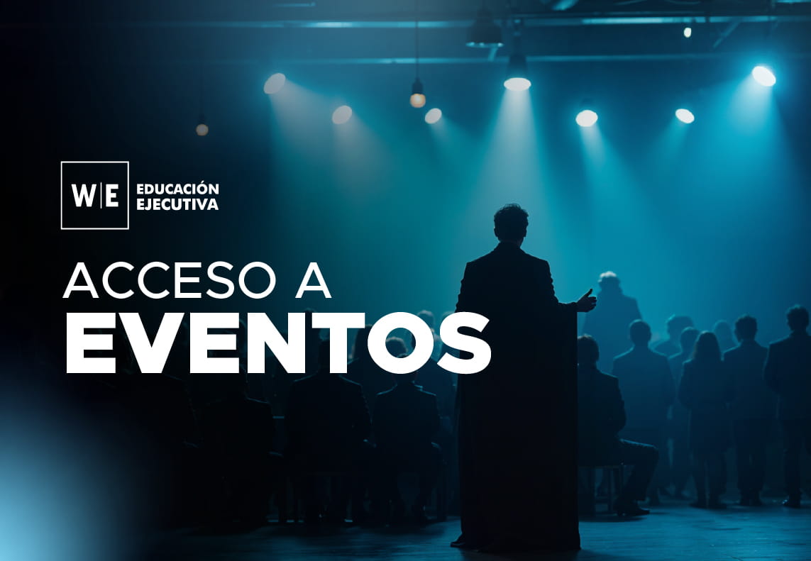 Acceso a Eventos | WE Educación Ejecutiva